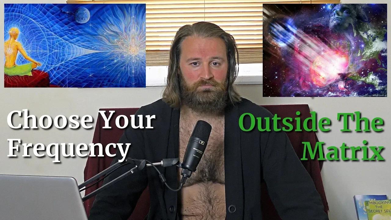 Using the Power of "Frequency" to Escape the "Soul Trap Matrix" - 7 Steps