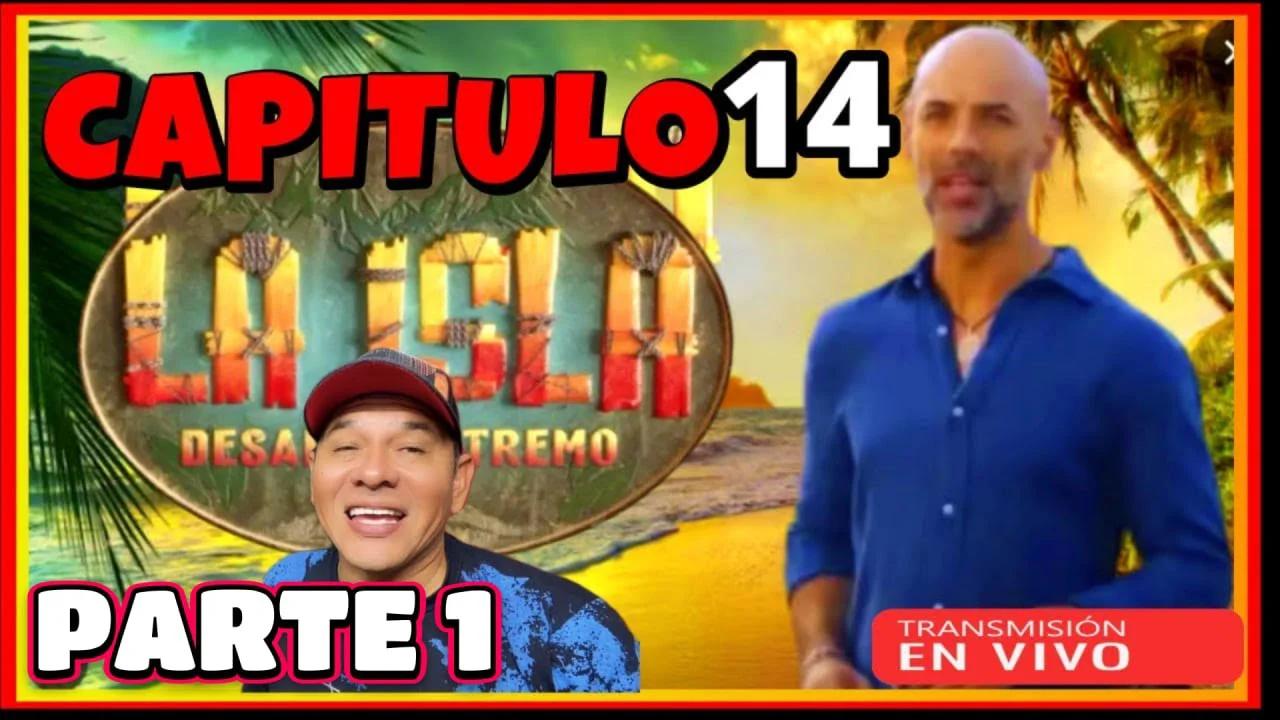 🔴EN VIVO🔴LA ISLA DESAFIO EXTREMO - CAPITULO 14 PARTE 1