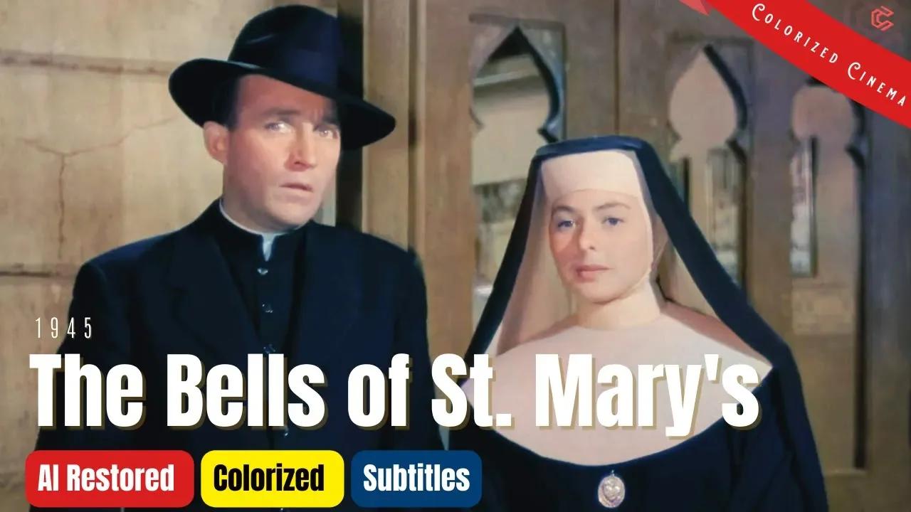 The Bells Of St. Mary (1945) | Colorized | Bing Crosby & Ingrid Bergman ...