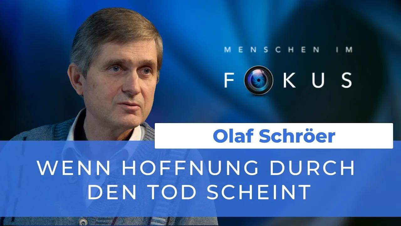 Wenn Hoffnung durch den Tod scheint # Olaf Schröer # Menschen im Fokus
