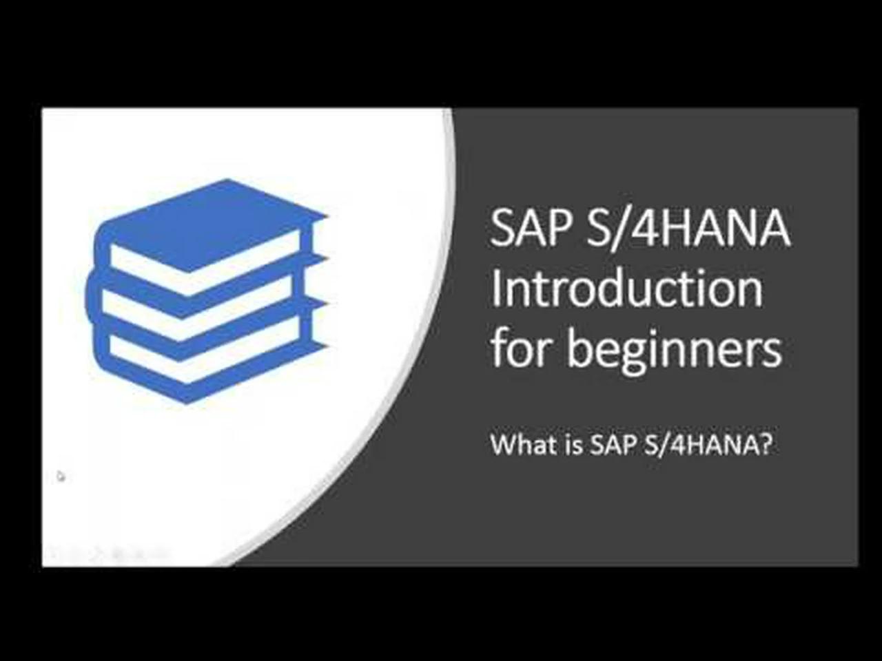 S/4HANA for SAP Beginners and Why SAP HANA?