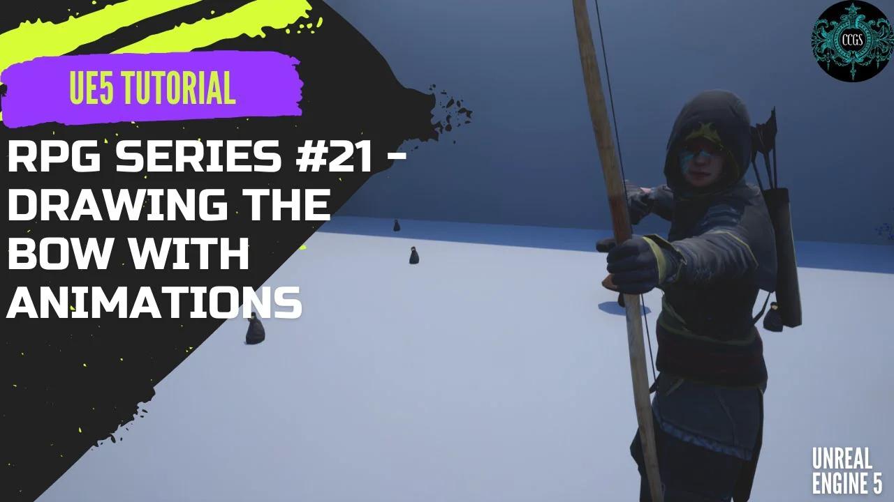 Unreal Engine 5 RPG Series #21 - Drawing the bow (animations) #ue4 #ue5 ...
