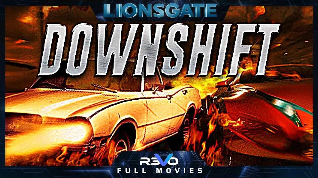 DOWNSHIFT | FULL ACTION MOVIE | LIONSGATE COLLECTION | REVO PREMIERE