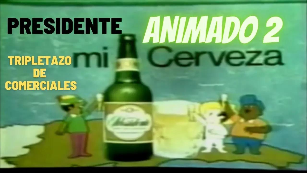 Tripletazo De Comerciales 05 : Cerveza Presidente Animado (1960's)Parte 02