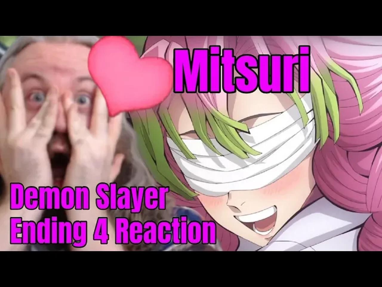 PEAK ANIME Ending Demon Slayer Ending 4 Reaction Mitsuri ️ MAN WITH A ...