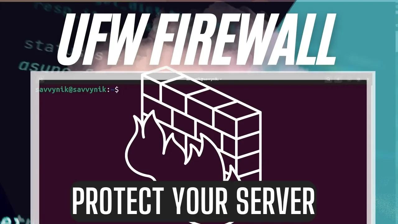 How to Manage a Firewall on Linux (UFW) - This will secure your network.