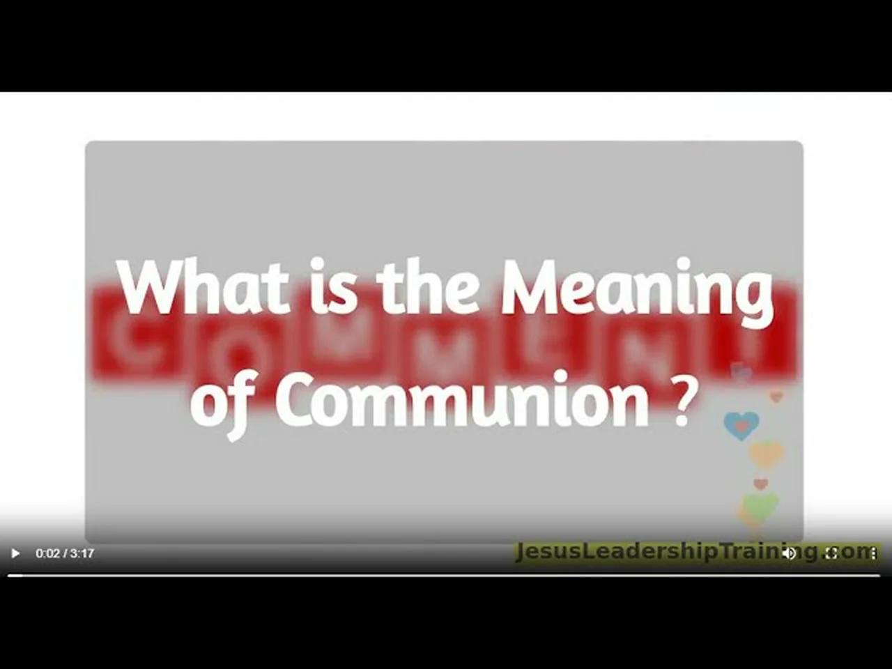 What is the Meaning of Communion