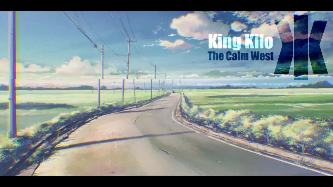 King Kilo - The Calm West