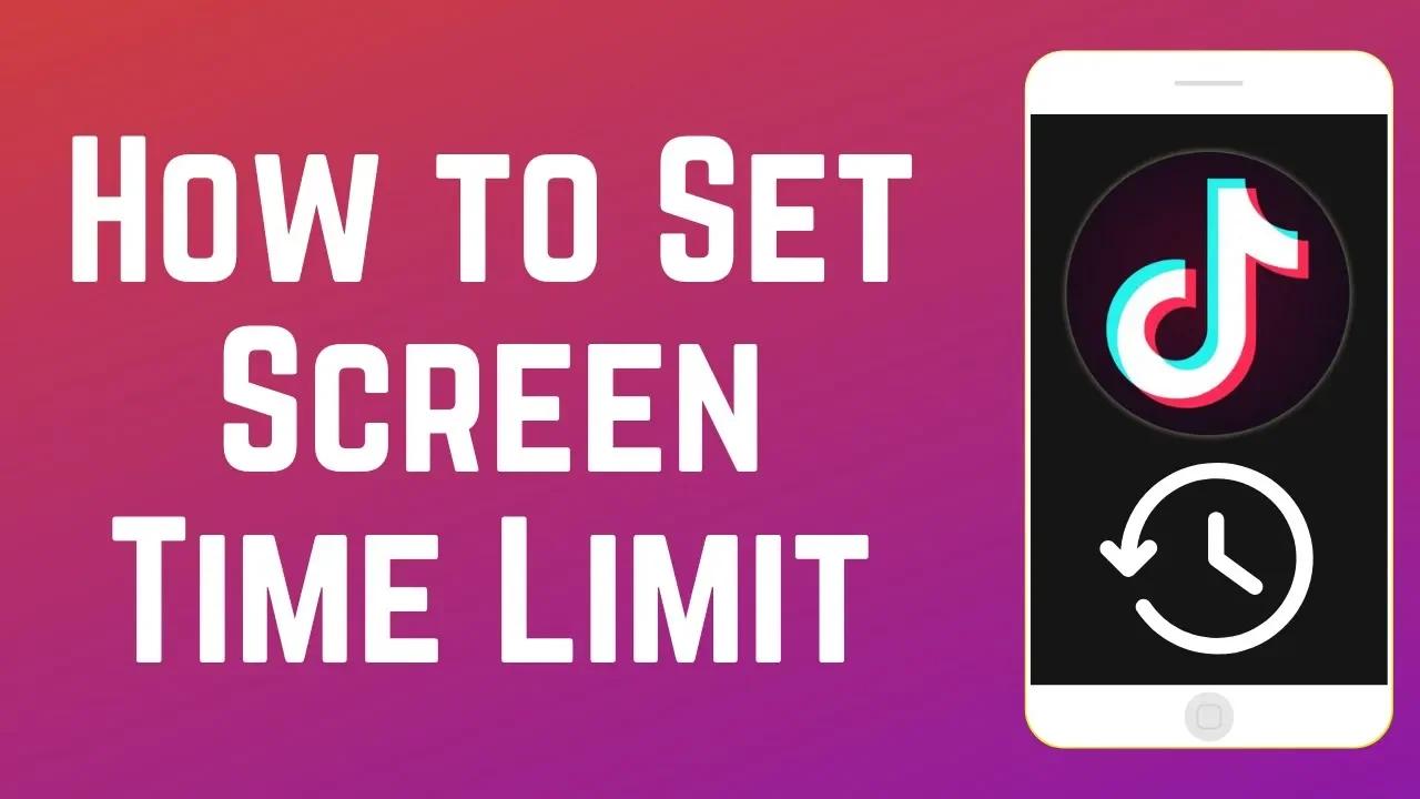 How to Set Screen Time Limits on TikTok