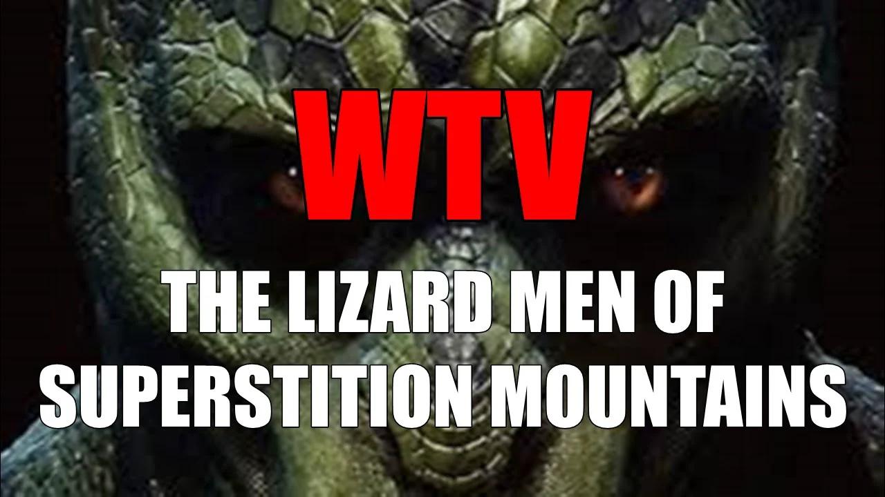 What You Need To Know About THE LIZARD MEN OF SUPERSTITION MOUNTAINS