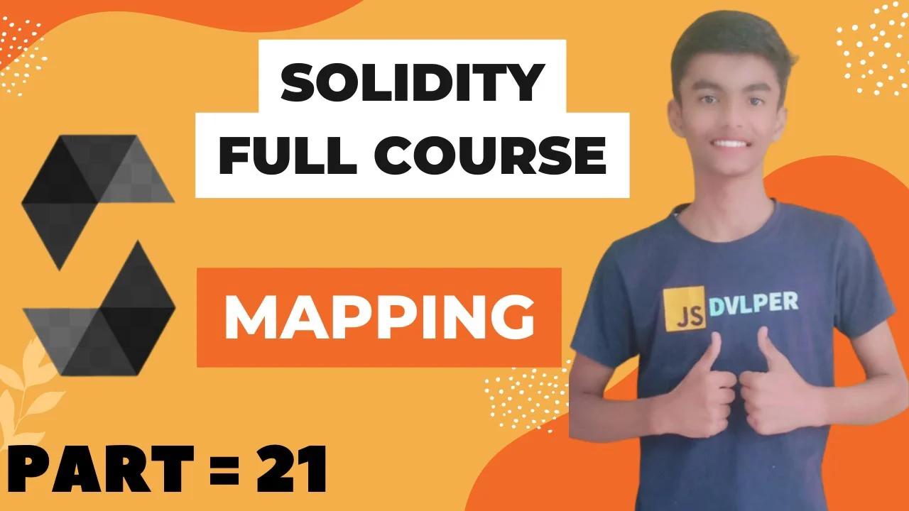 Solidity Full Course Mapping In Solidity Part 21 In Layman 3771