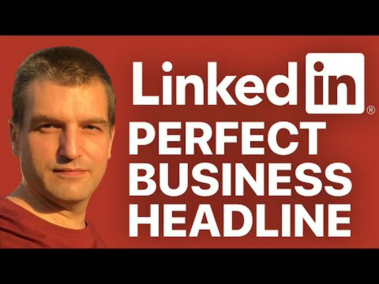 The Perfect LinkedIn Headline for Business | Tim Queen