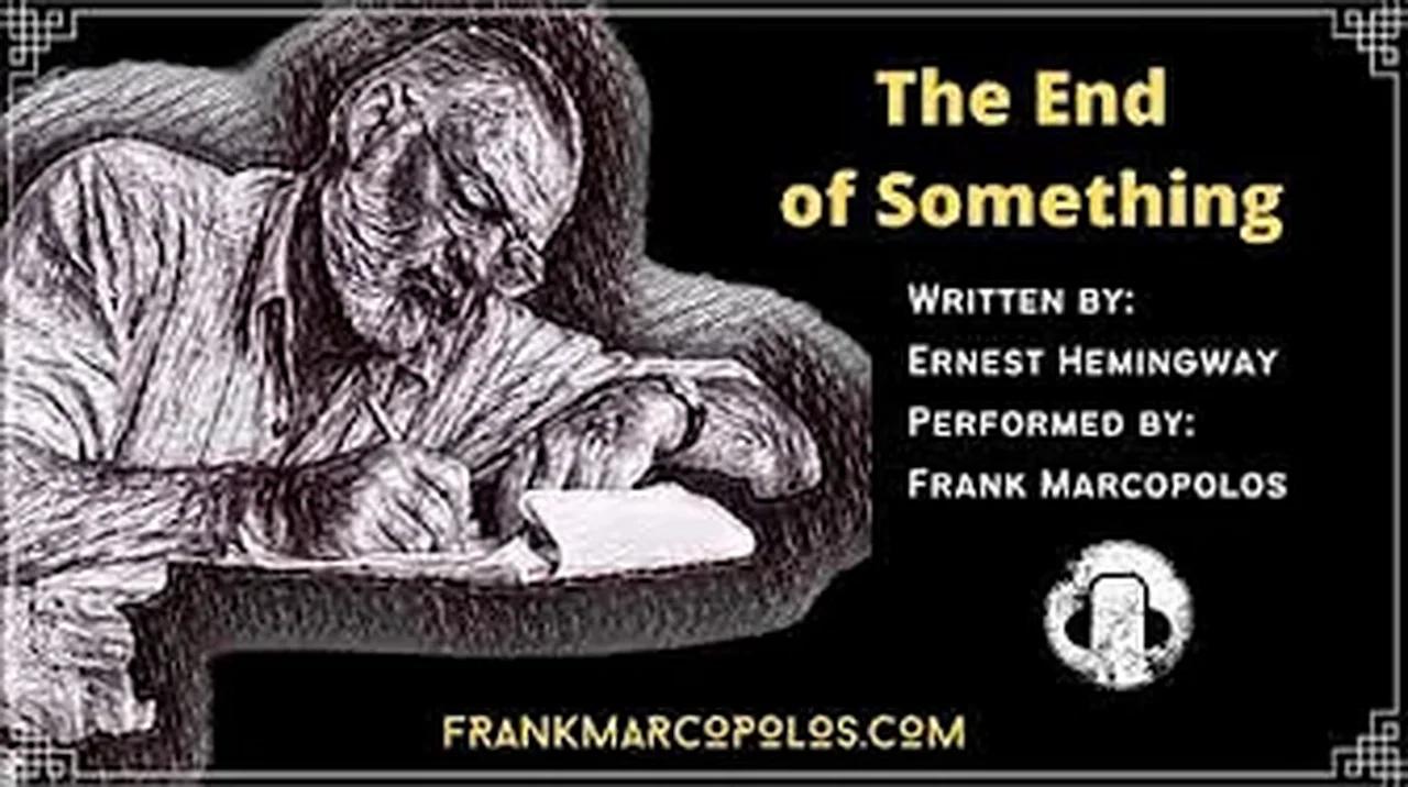 The End of Something by Ernest Hemingway (Audiobook) - Performed by ...