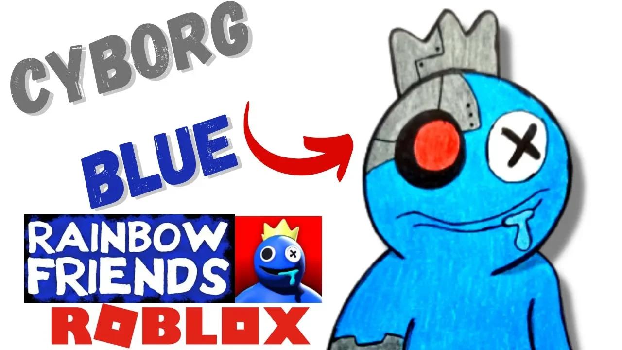 Cómo DIBUJAR a🤖CYBORG BLUE (Robot) de Rainbow Friends ROBLOX/ How to ...