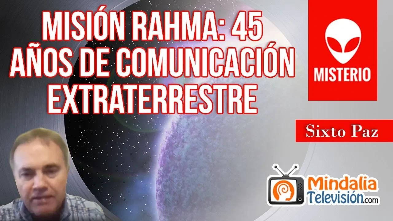 Misión Rahma: 45 años de comunicación extraterrestre. Entrevista a ...