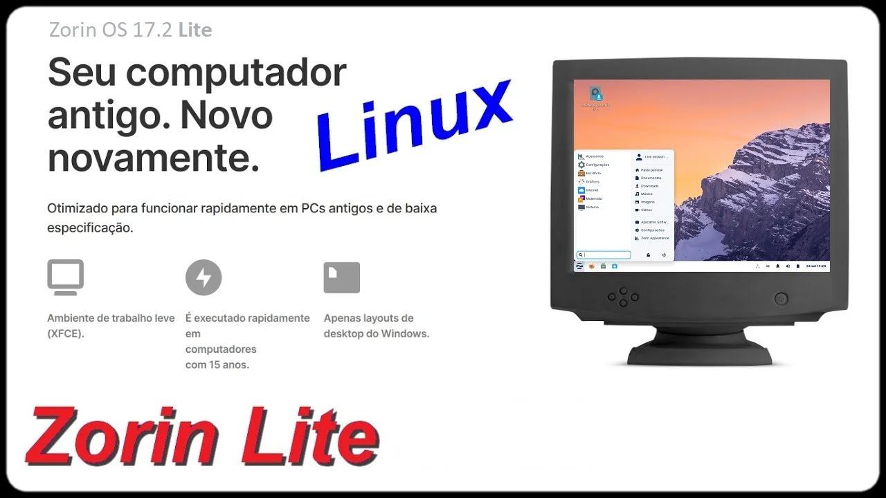 Lançamento do Zorin OS Lite 17.2. Seu Computador antigo novo novamente ...