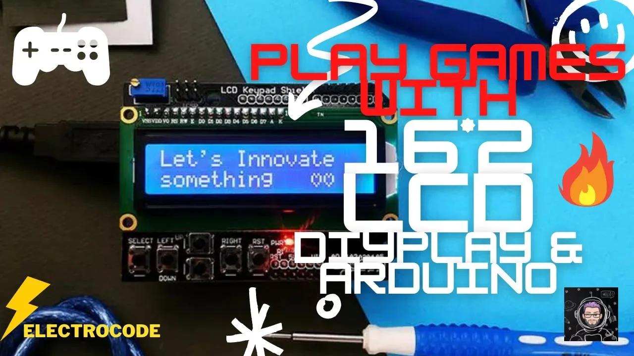 HOW TO PLAY GAME ON A 16*2 LCD & ARDUINO UNO !! @ElectroCode