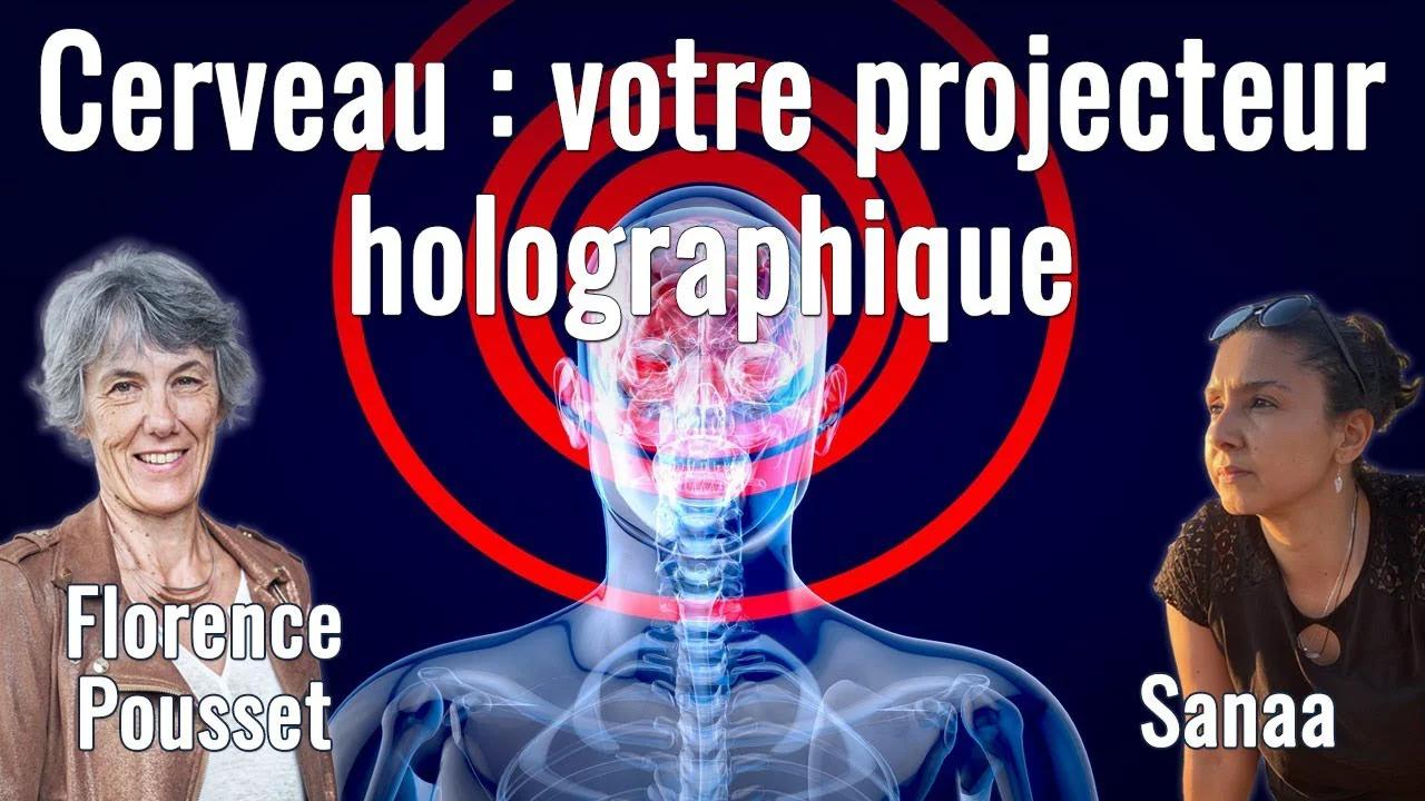 Cerveau : votre projecteur holographique avec Florence Pousset et Sanaa