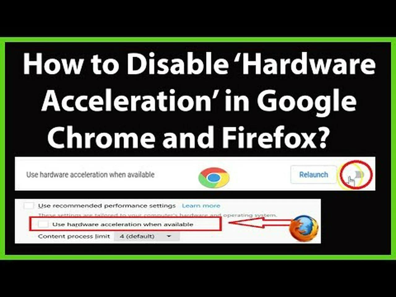 How to Disable Hardware Acceleration in Google Chrome and Firefox?