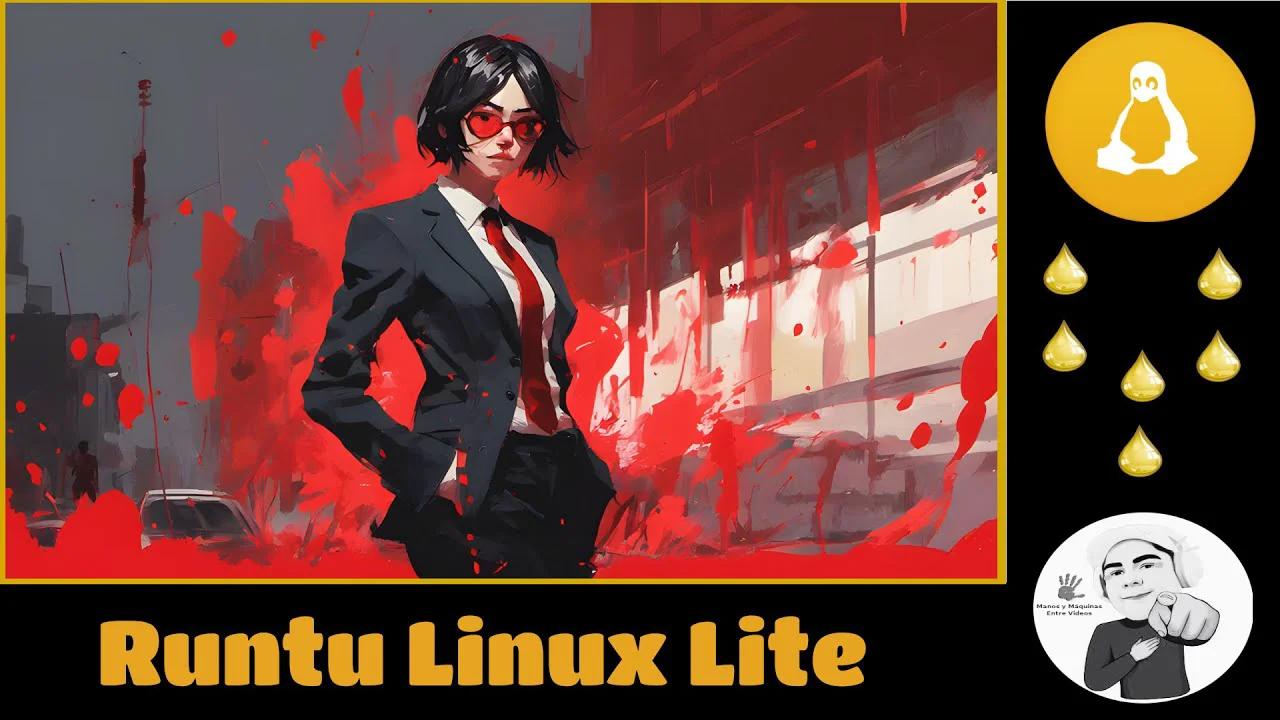 Runtu Linux Lite Una propuesta original para distro ligera con todo