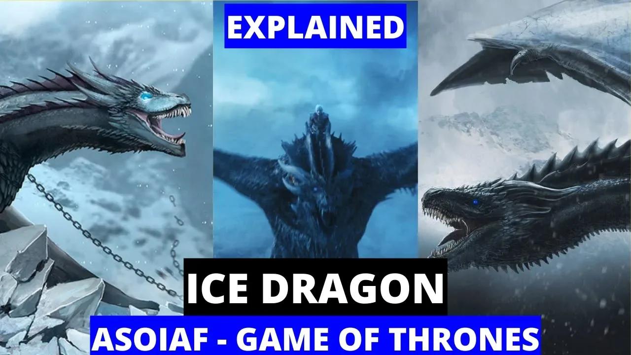 Explained Ice Dragon - ASOIAF | Game Of Thrones | House Of The Dragon