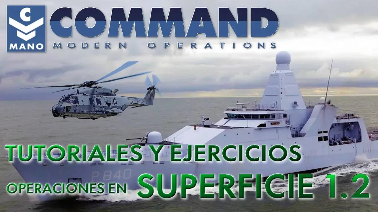 Tutorial COMMAND Modern Operations: Ops. en Superficie 1.2