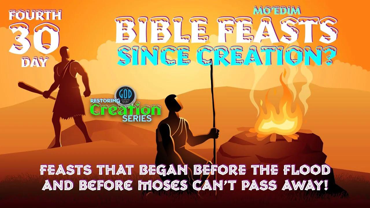 Restoring Creation: Part 30: Bible Feast (Mo'edim) Before Creation ...