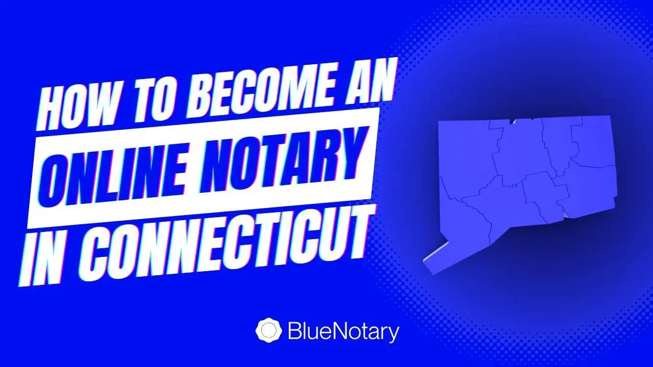 How to Become an Online Notary in Connecticut