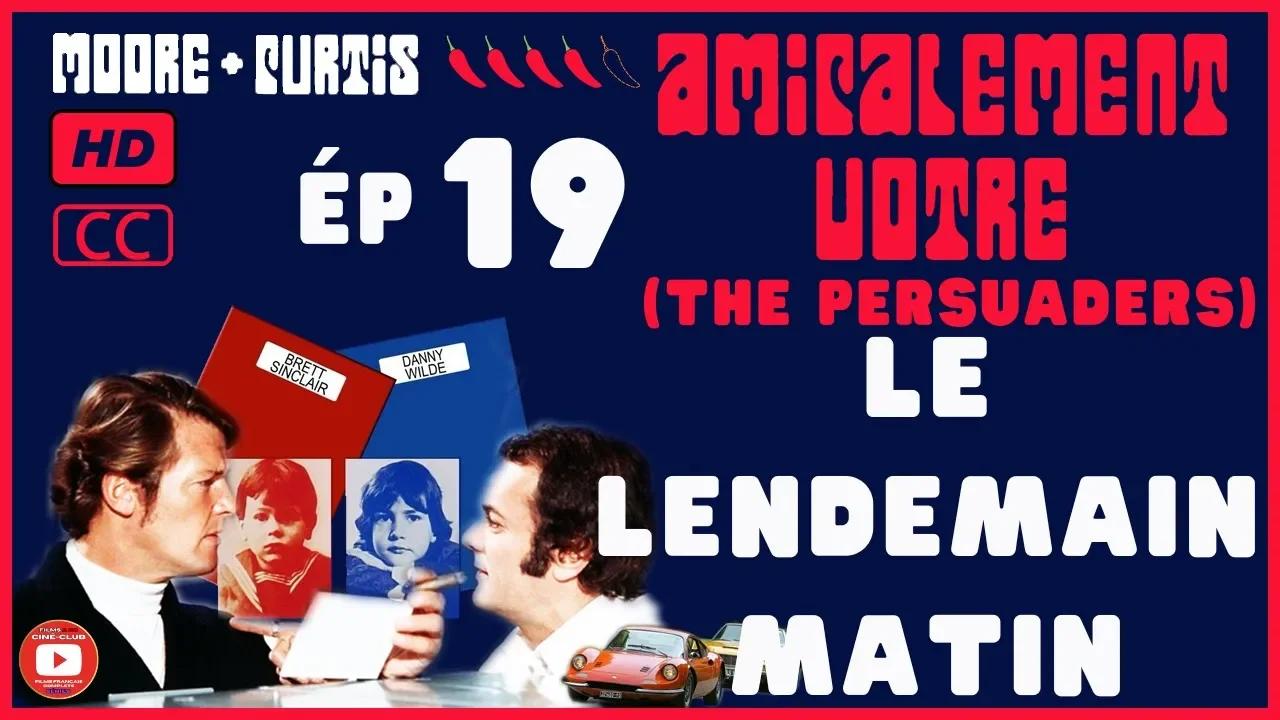 Amicalement Votre EP19 Le Lendemain Matin