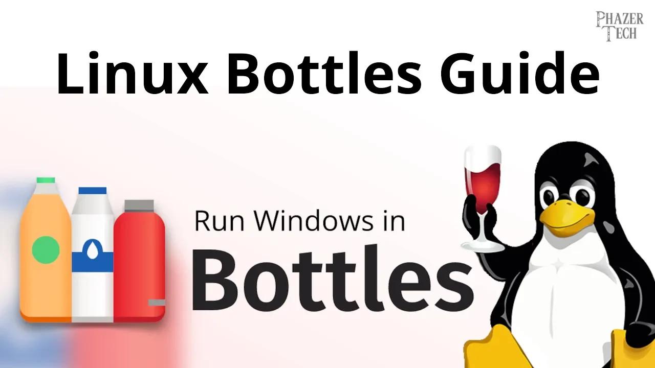 Linux Bottles Guide Run Windows Apps In A Bottled Environment