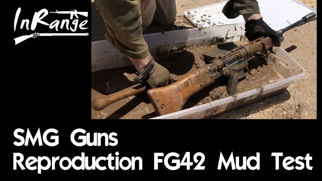 Mud Test - SMG Guns Reproduction FG42