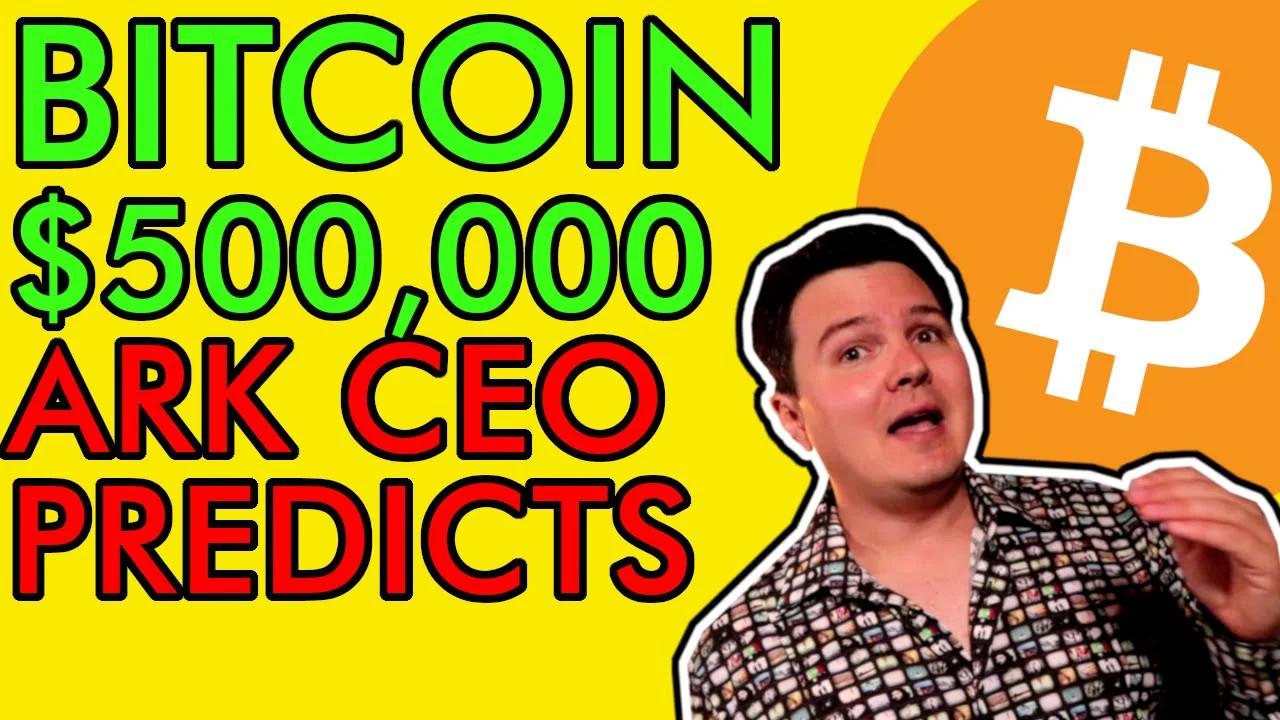 Investing Legend Cathie Wood Predicts 500 000 Bitcoin Price But