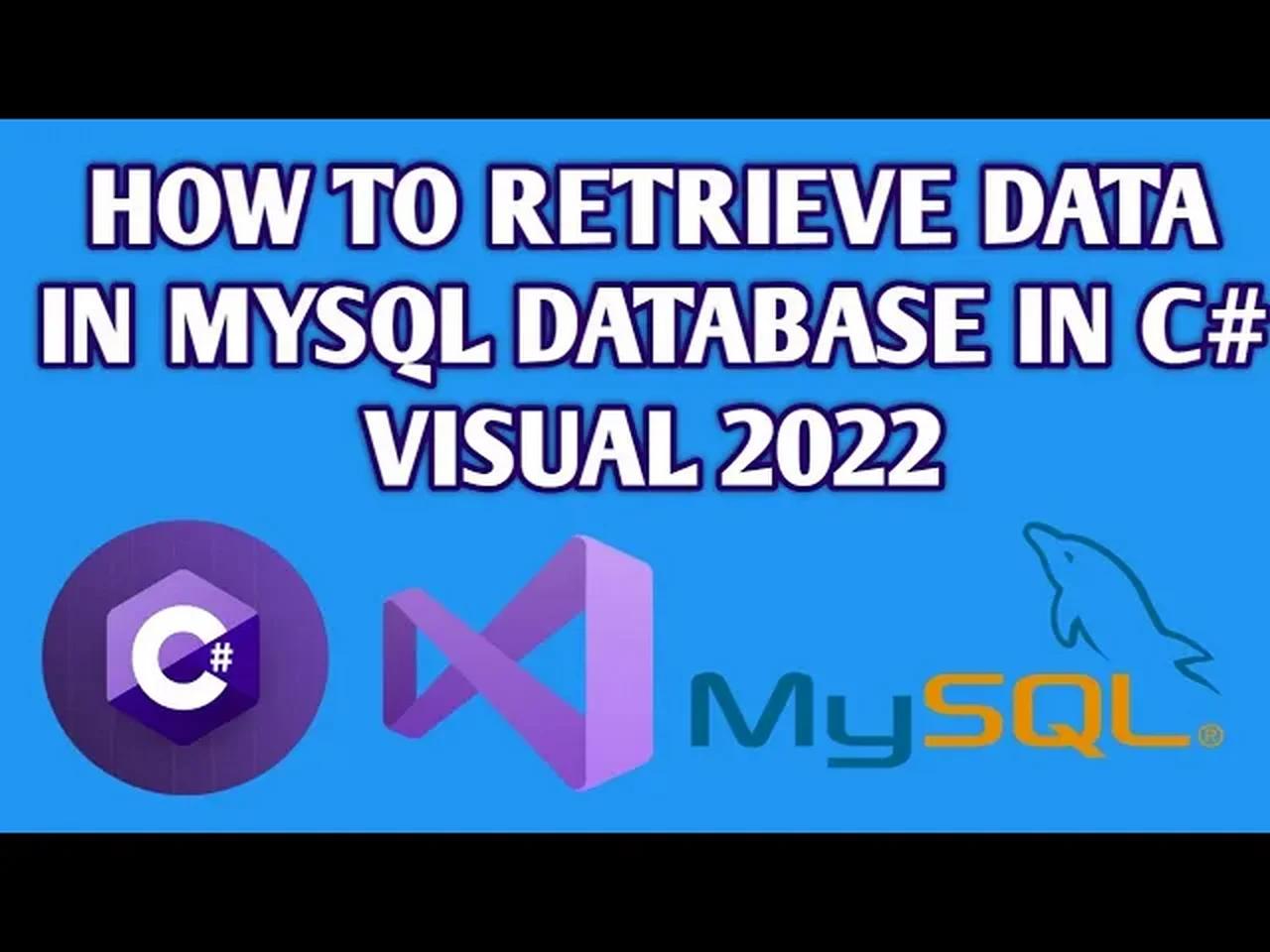 How to Fetch Data From MySQL Database in C# Visual Studio 2022 | C# ... How to Fetch Data From MySQL Database in C# Visual Studio 2022 | C# ...