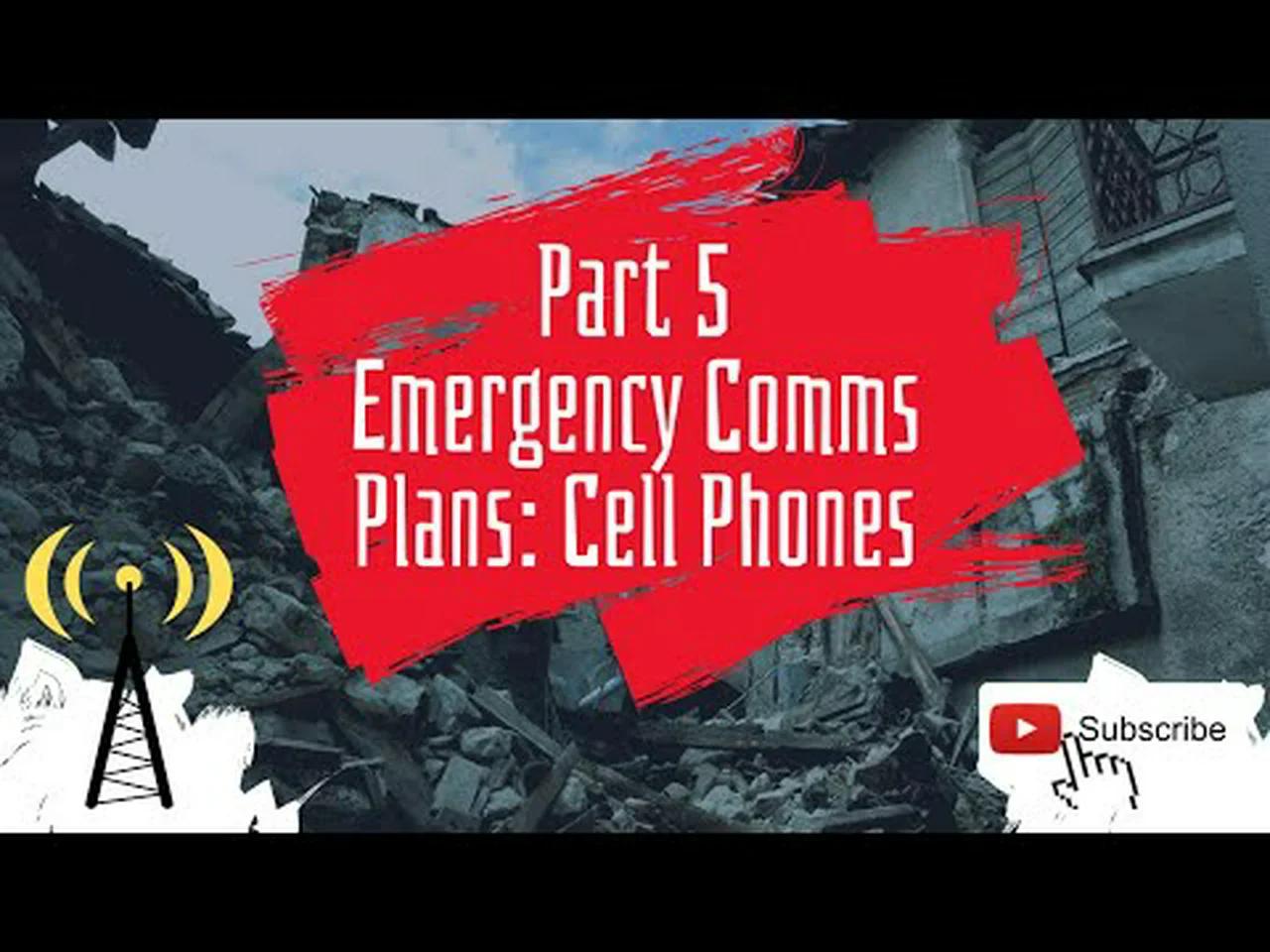 Part 5 Emergency Comms Plans: Cell Phones
