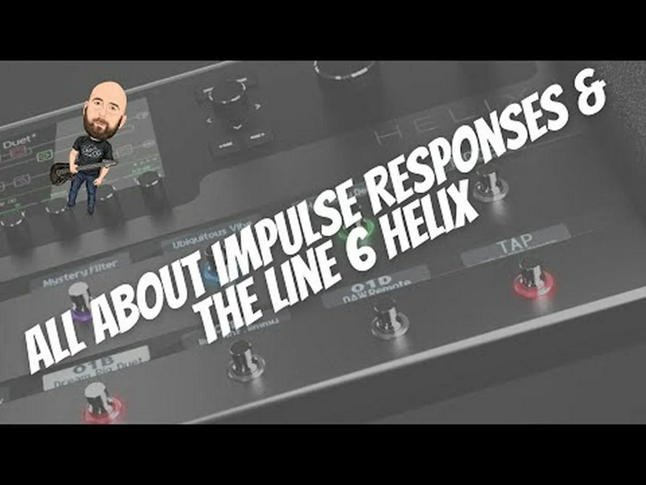 Line 6 Helix: All About Impulse Responses!