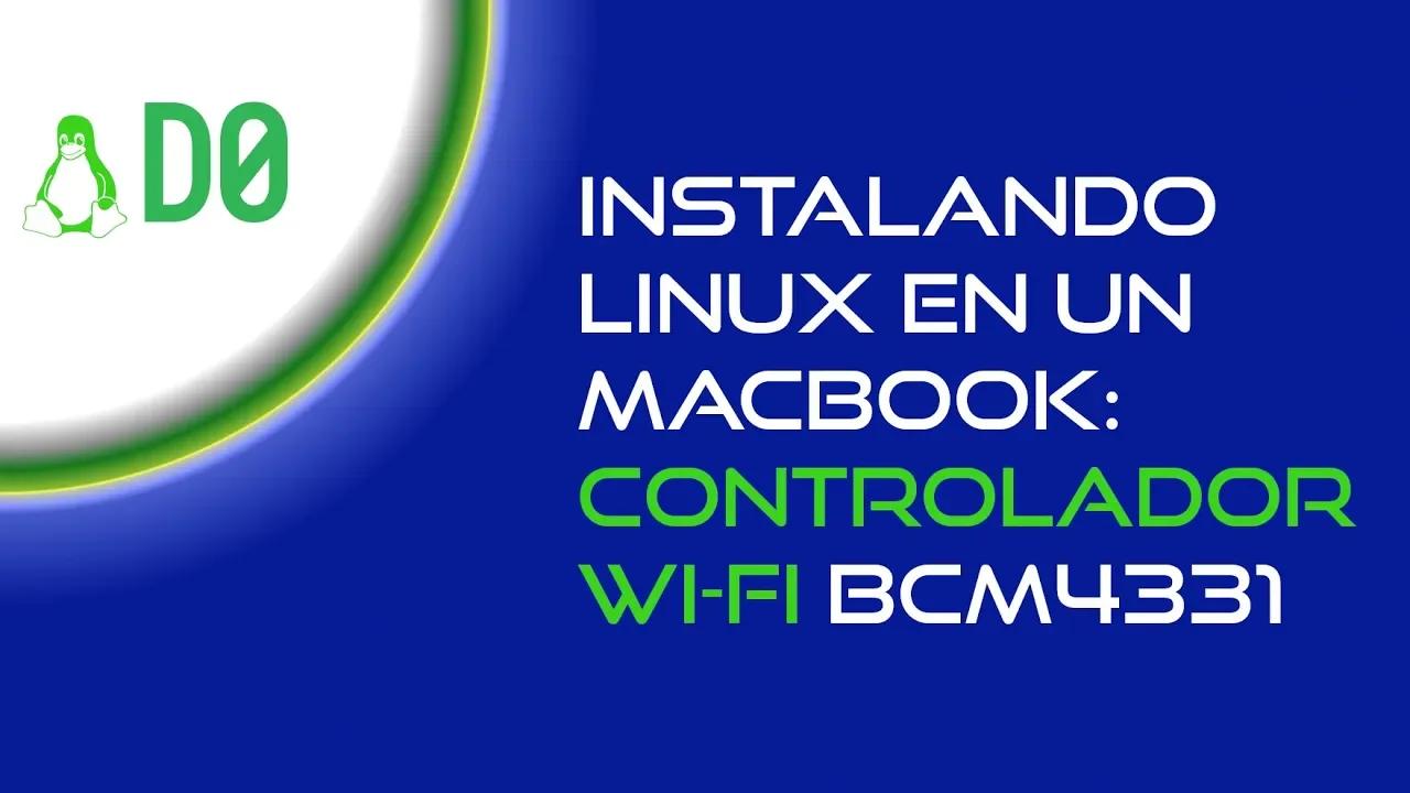 Controlador WiFi Linux para Macbook (Broadcom BCM4331)