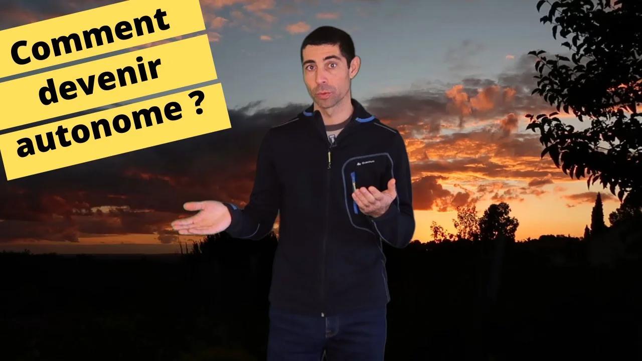 🗽👍💡 Comment devenir autonome ? 🗽👍 💡