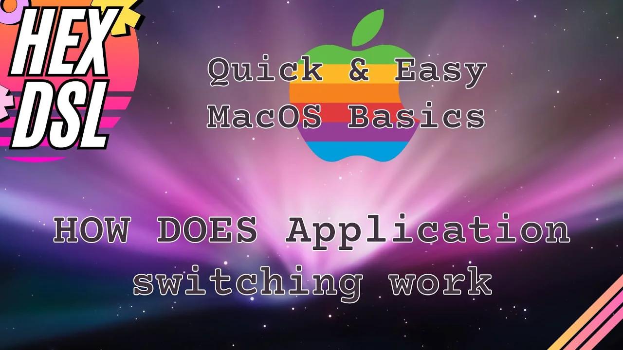 Easy guide to application switching MacOS