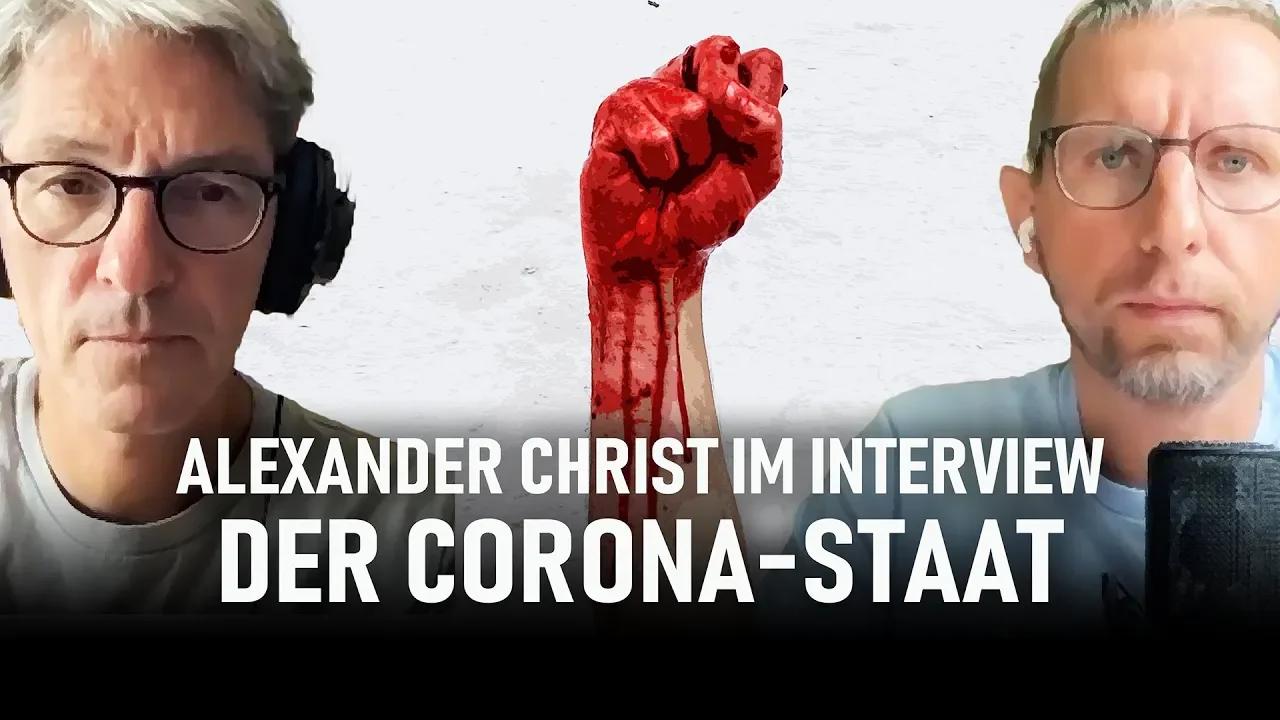 Corona-Staat – Alexander Christ im Gespräch
