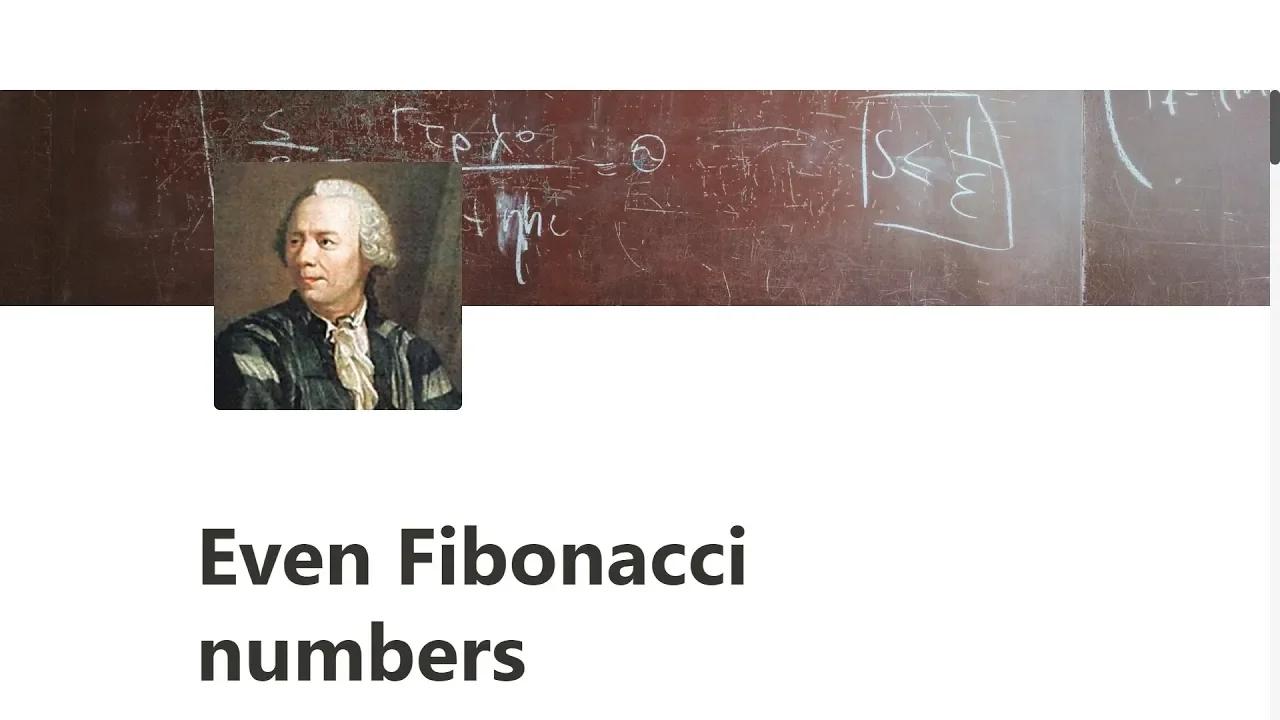002 Even Fibonacci Numbers Project Euler Challenge Javascript Freecodecamp