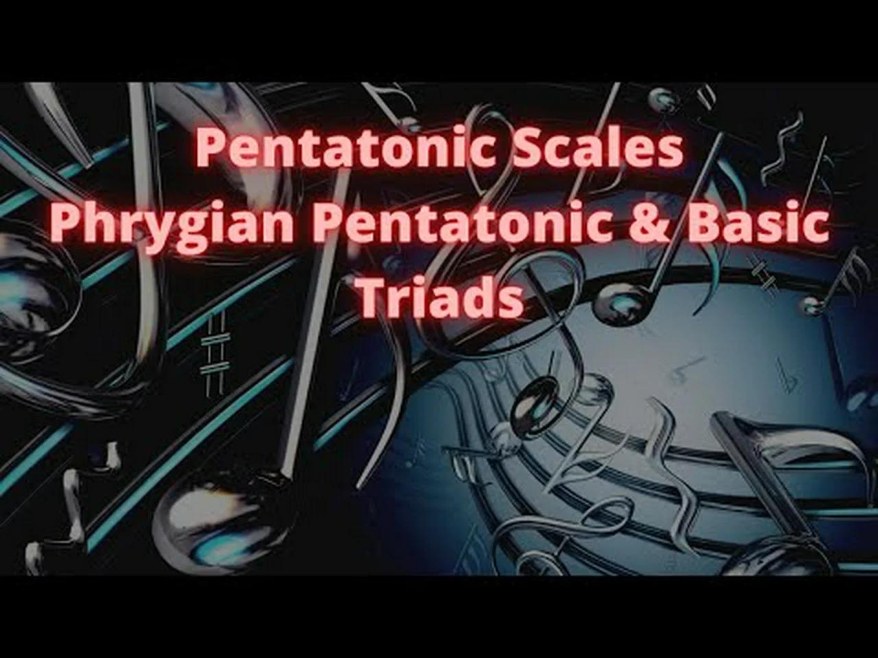 Phrygian Pentatonic With Basic Triads