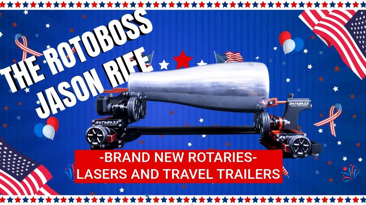 The Rotoboss Jason Rife - Brand New Rotaries with Lasers and Travel ...