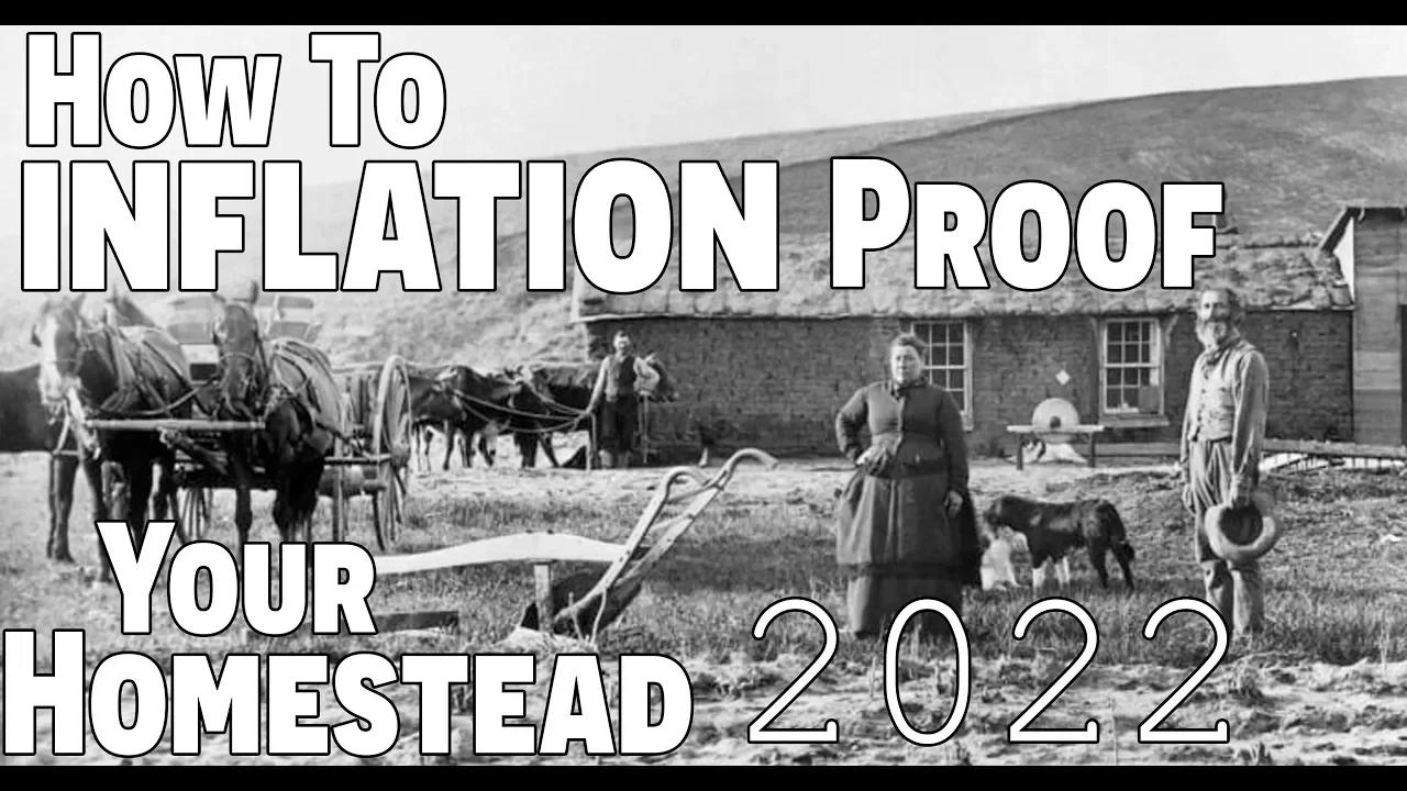 How To Inflation Proof Your Homestead In 2022 | Start Planning ...