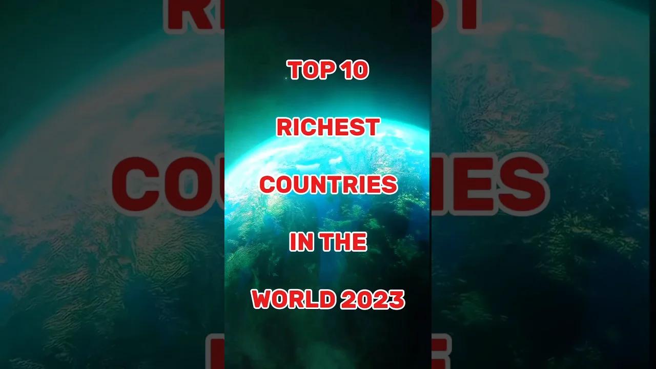 #TOP 10 RICHEST #COUNTRIES IN THE WORLD || #shorts #viral