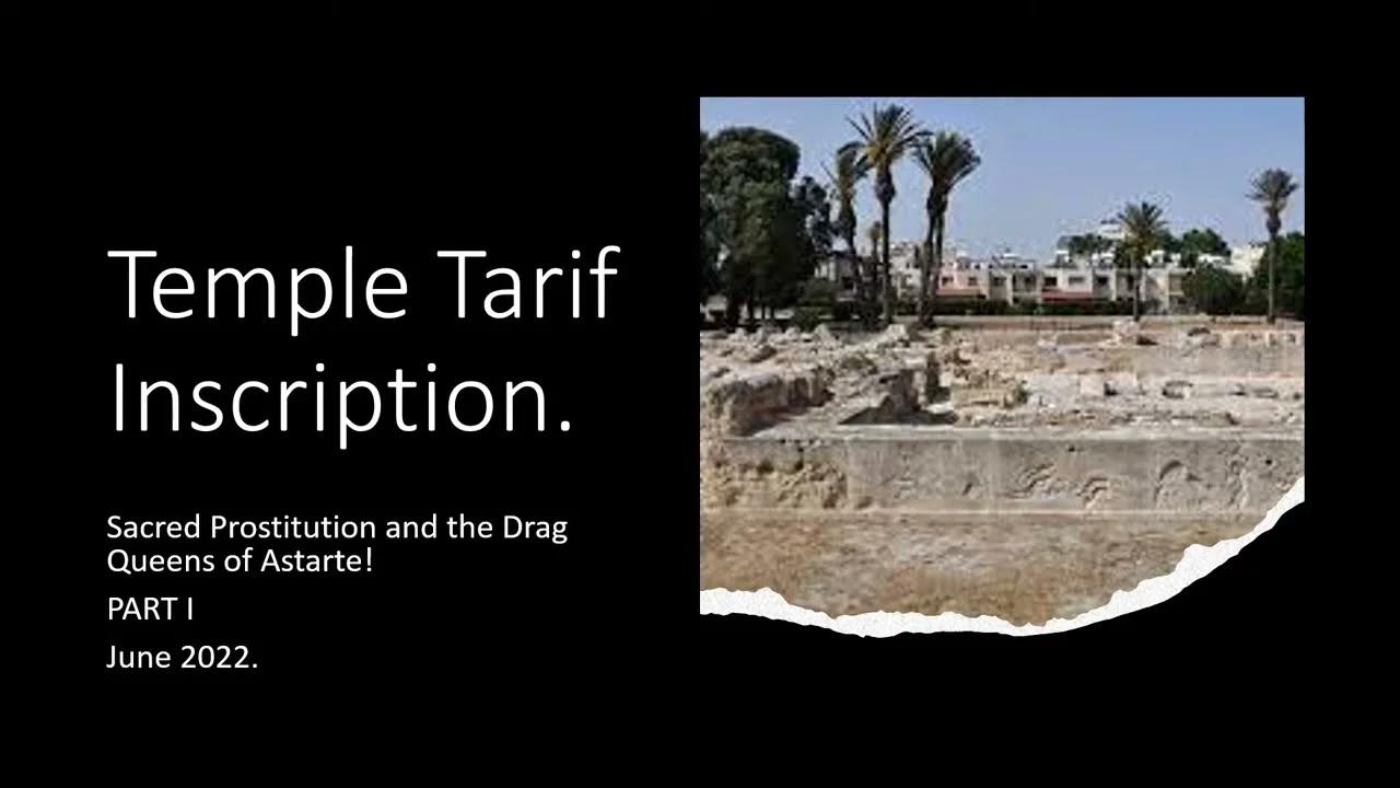 Temple Tariff Inscription. Sacred Prostitution and the Drag Queens of ...