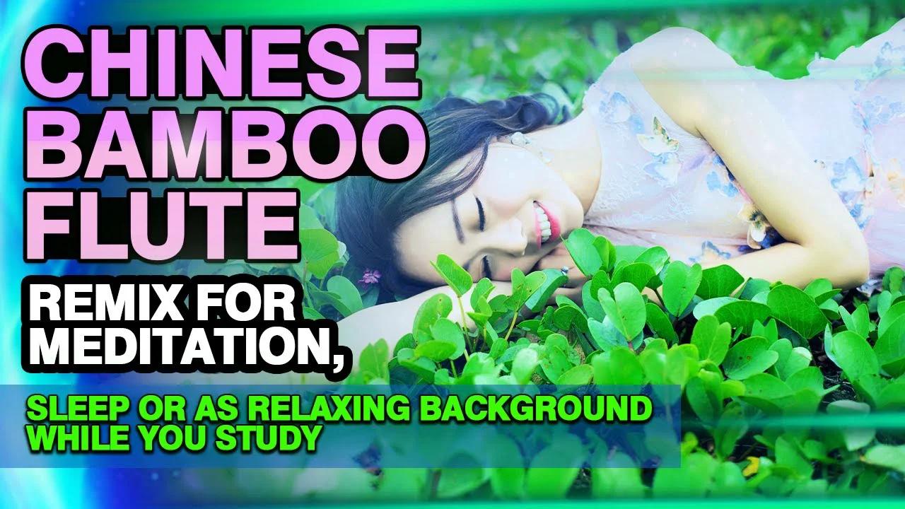 Chinese Instrumental and Bamboo Flute Remix | Best Chinese Music for ...