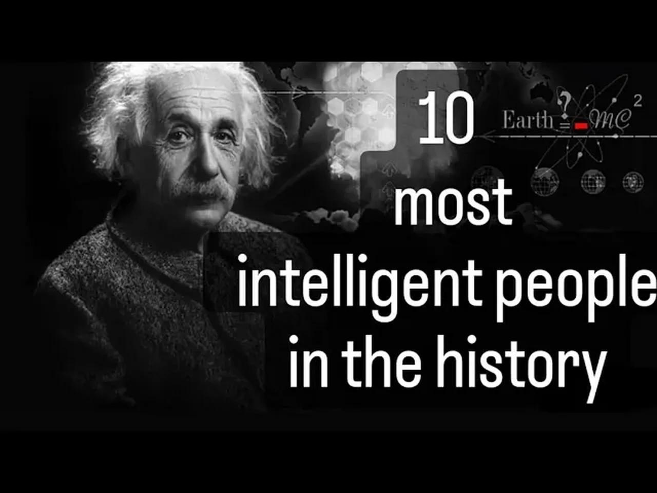 10 most intelligent people in the history.