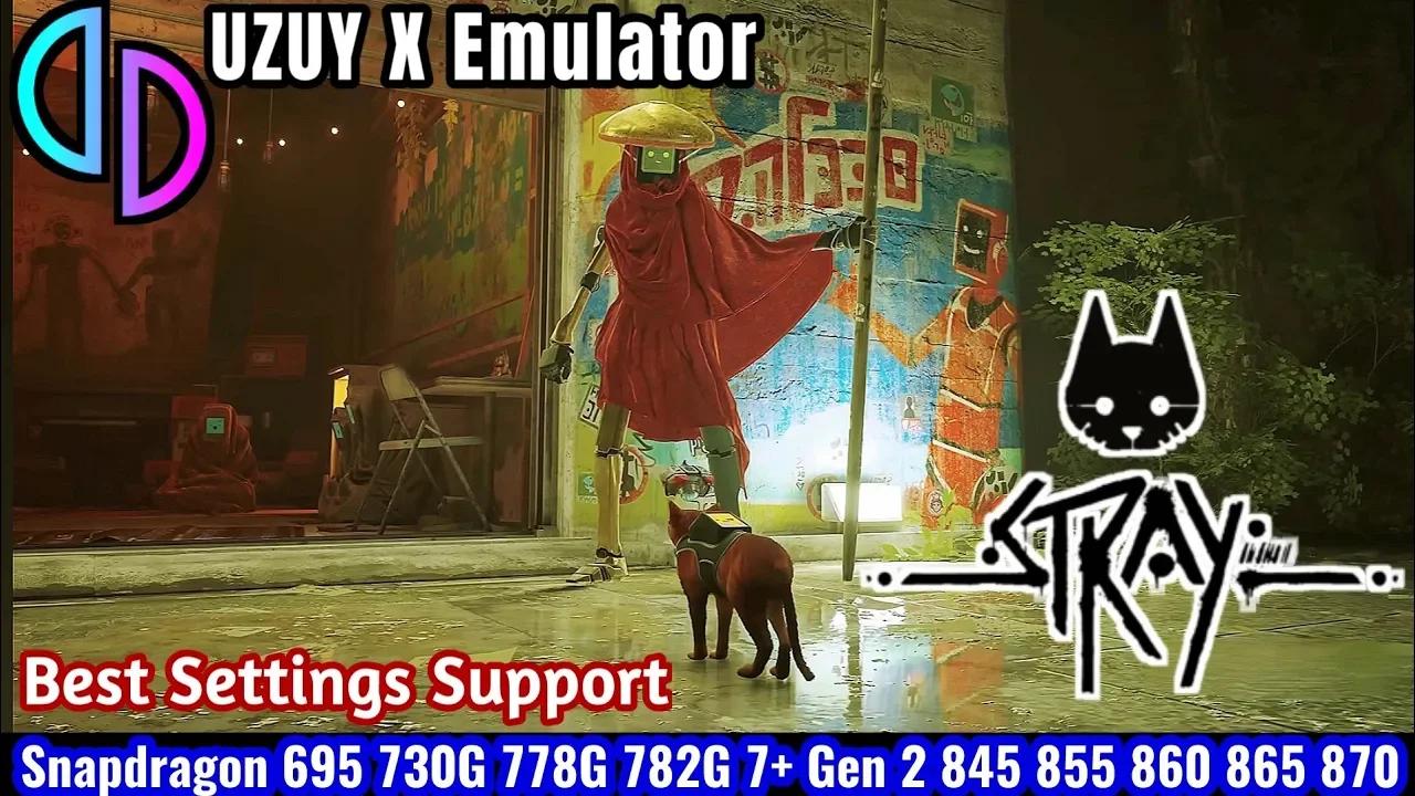 Stray - Uzuy X Emulator - Best Settings Paling Lancar Di Snapdragon