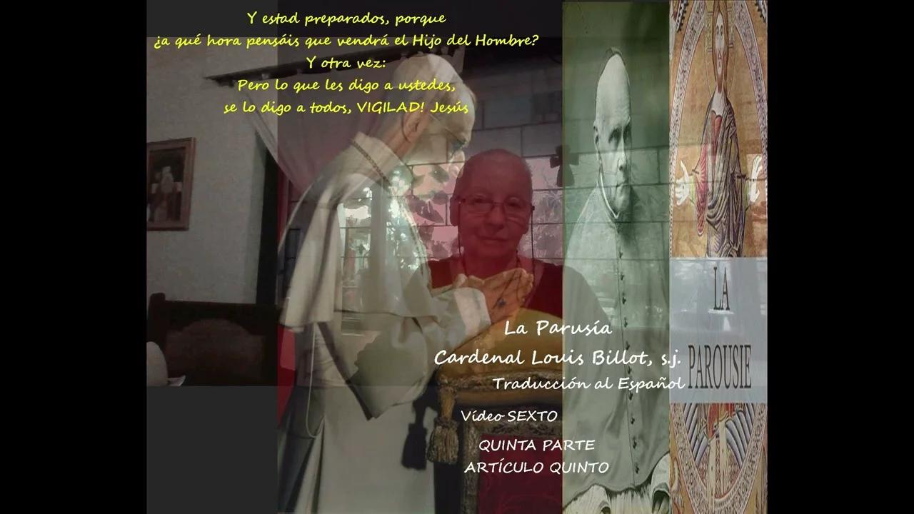LA PARUSIA CARDENAL LOUIS BILLOT, QUINTO ARTÍCULO, AL ESPAÑOL