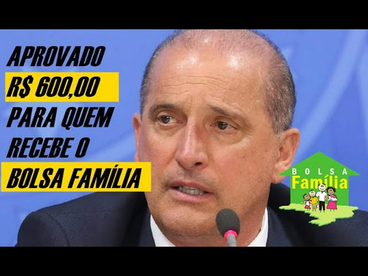 APROVADO R 600 Reais Para Quem RECEBE O BOLSA FAM LIA POR 3 MESES